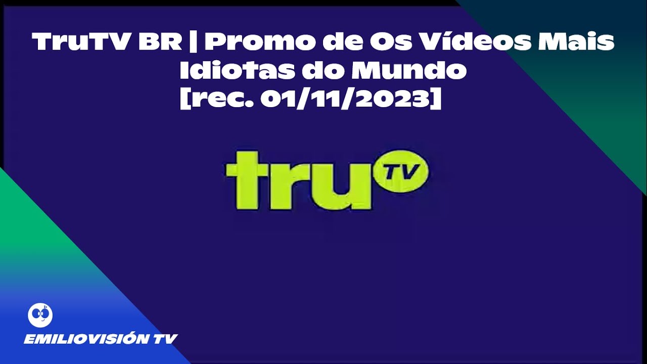 TruTV Brasil | Promo de Os Vídeos Mais Idiotas do Mundo [rec. 01/11 ...