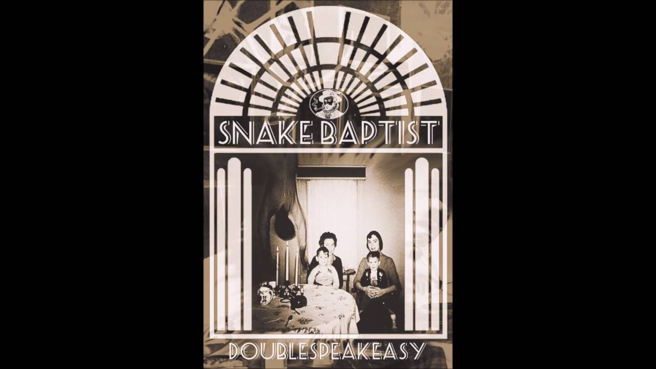 Snake baptist - doublespeakeasy - YouTube