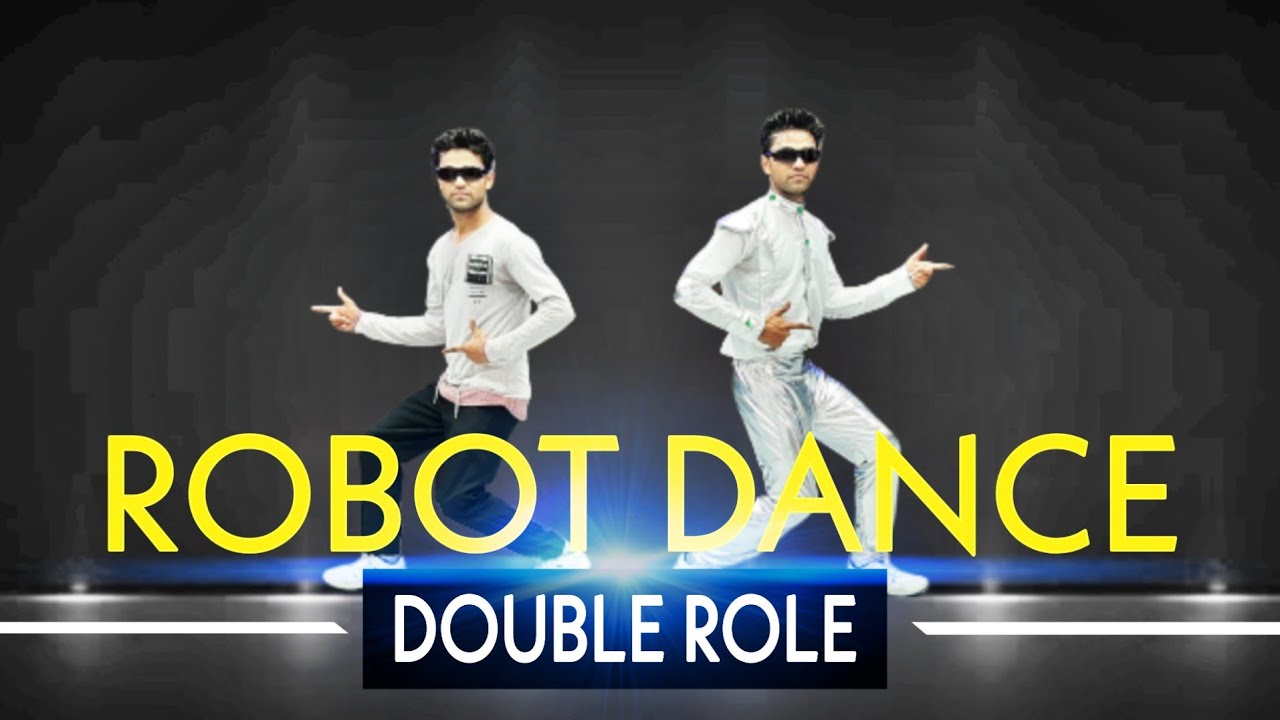 Best Robot Dance Video | Double Role Dance | Step by Step |Choreography ...