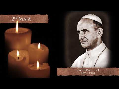 Skarby Kościoła 29 maja | św. Paweł VI
