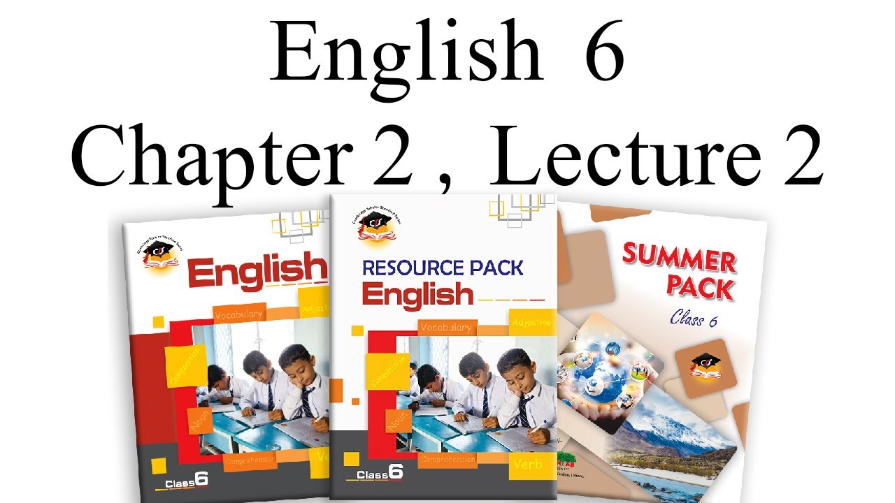English Class 6 Chapter 2 Lecture 2 - YouTube