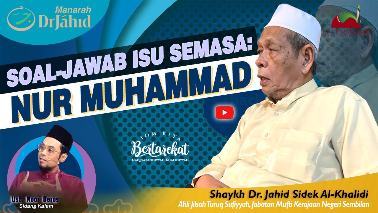 Episode Soal - Jawab ISU Semasa: NUR MUHAMMAD | Shaykh Dr. Jahid Sidek Al-Khalidi - YouTube