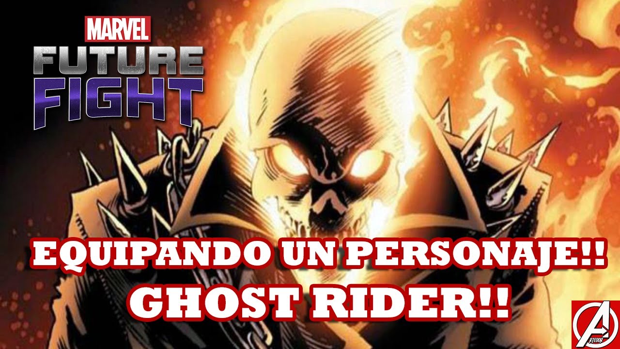 MARVEL FUTURE FIGHT EQUIPAR UN PERSONAJE GHOST RIDER!! GAMEPLAY ESPAÑOL ...