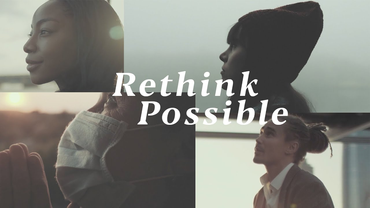 Rethink Possible- Reimagining Kingdom in a New Era - YouTube