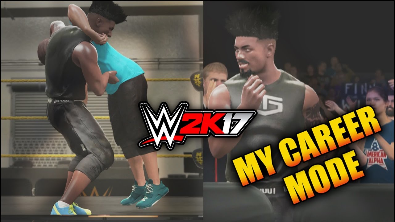 WWE 2K17 MY CAREER MODE PART 1: JOINING THE WWE (WWE 2K17 GAMEPLAY ...