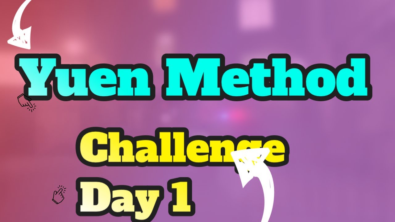 Yuen Method: Day 1 of the 12 Day Challenge : learn the yuen method ...