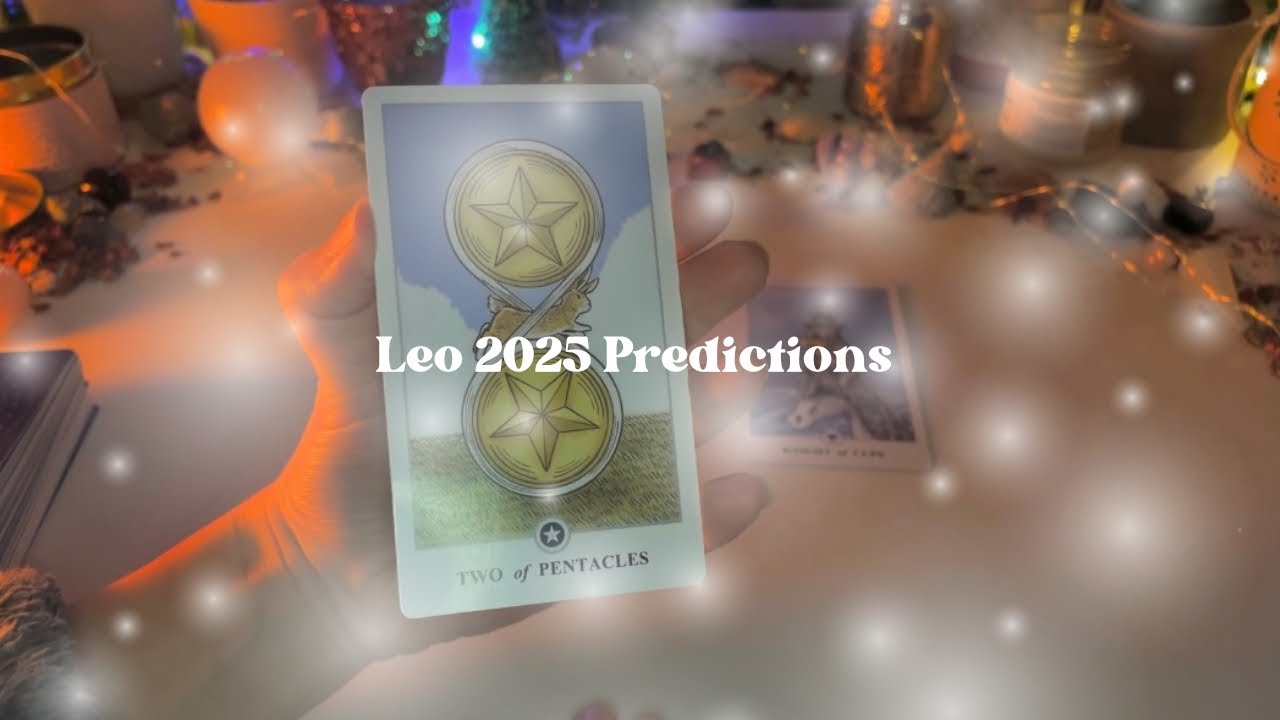 Leo 2025 Predictions Tarot Reading - YouTube