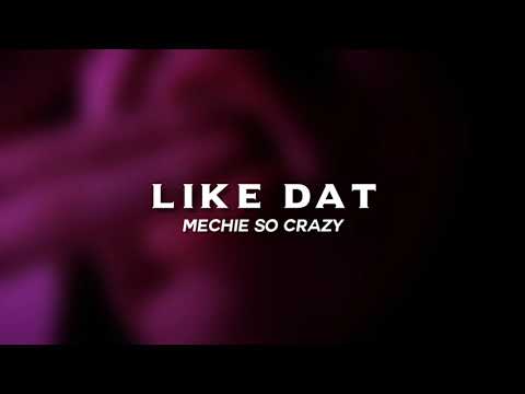 Mechie So Crazy - Like Dat [Tradução//Legendado] - YouTube