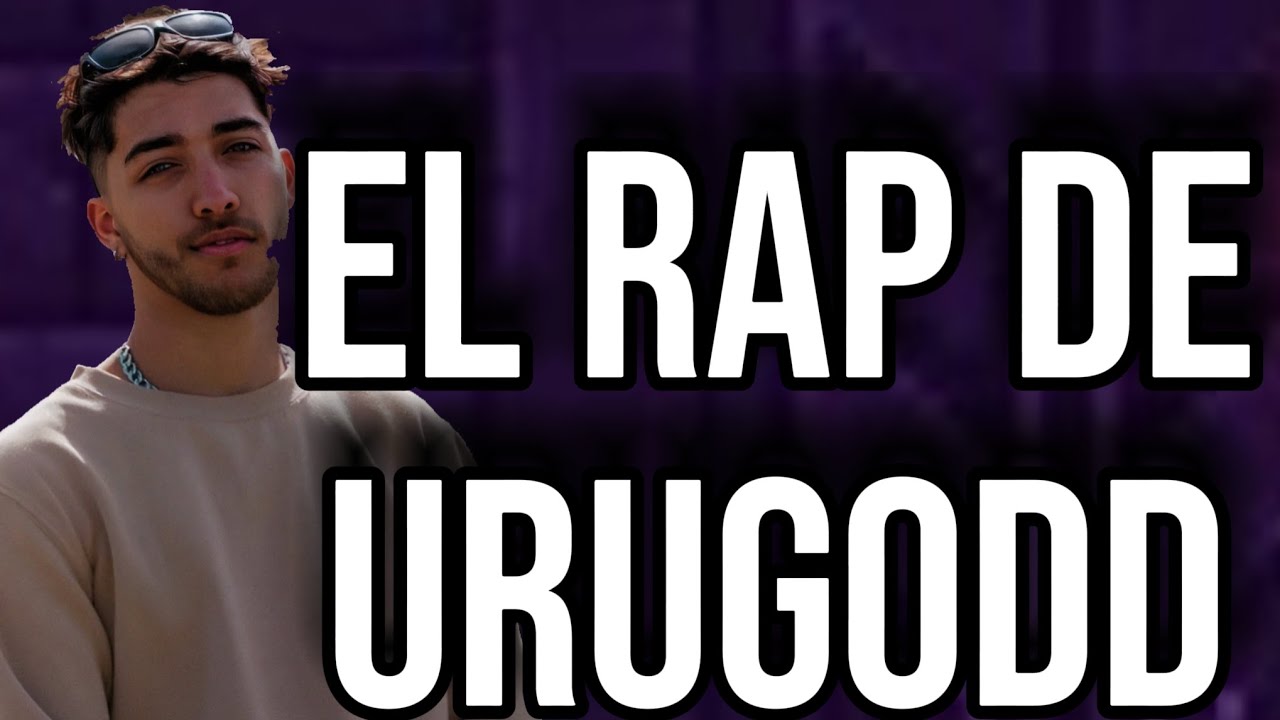 El rap de @Urugodd - YouTube