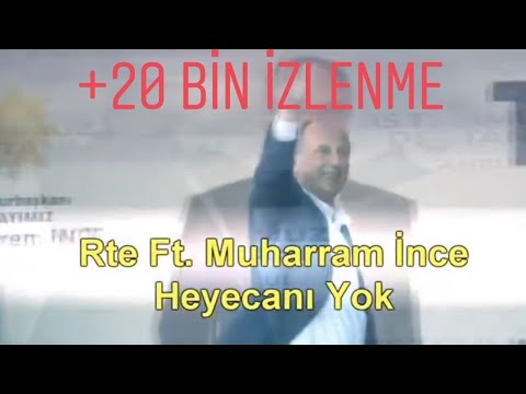 Muharrem İnce Ft. Recep Tayyip Erdoğan - Heycanı Meycanı Yok (Montajmen Kanalından Alınmıştır)