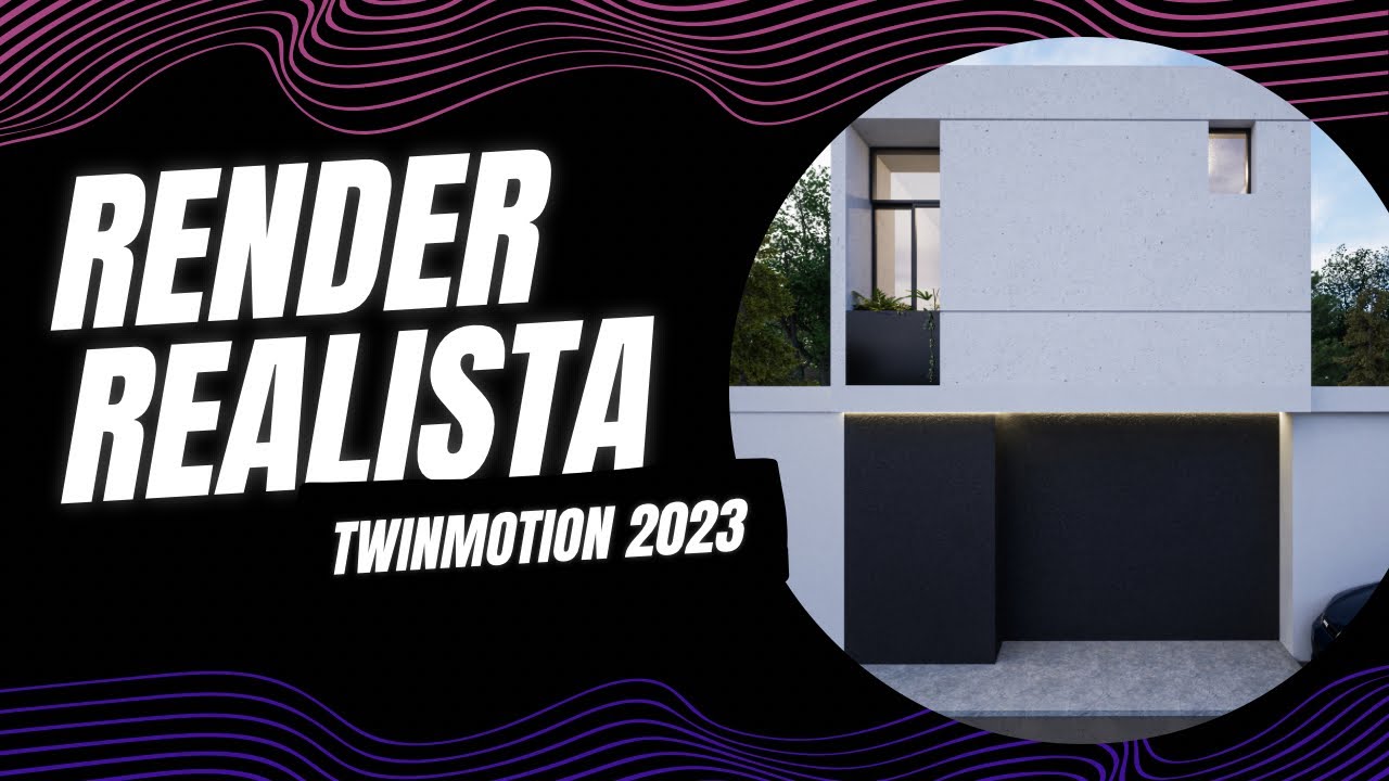 Como hacer un render realista en TWINMOTION 2023 / tips / consejos ...