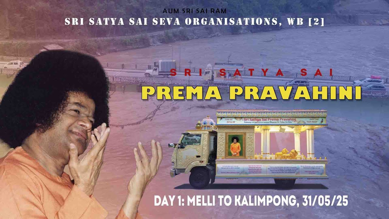 Sri Sathya Sai Prema Pravahini | Day 1 | Taking over from Sikkim | Darshan from Melli to ...