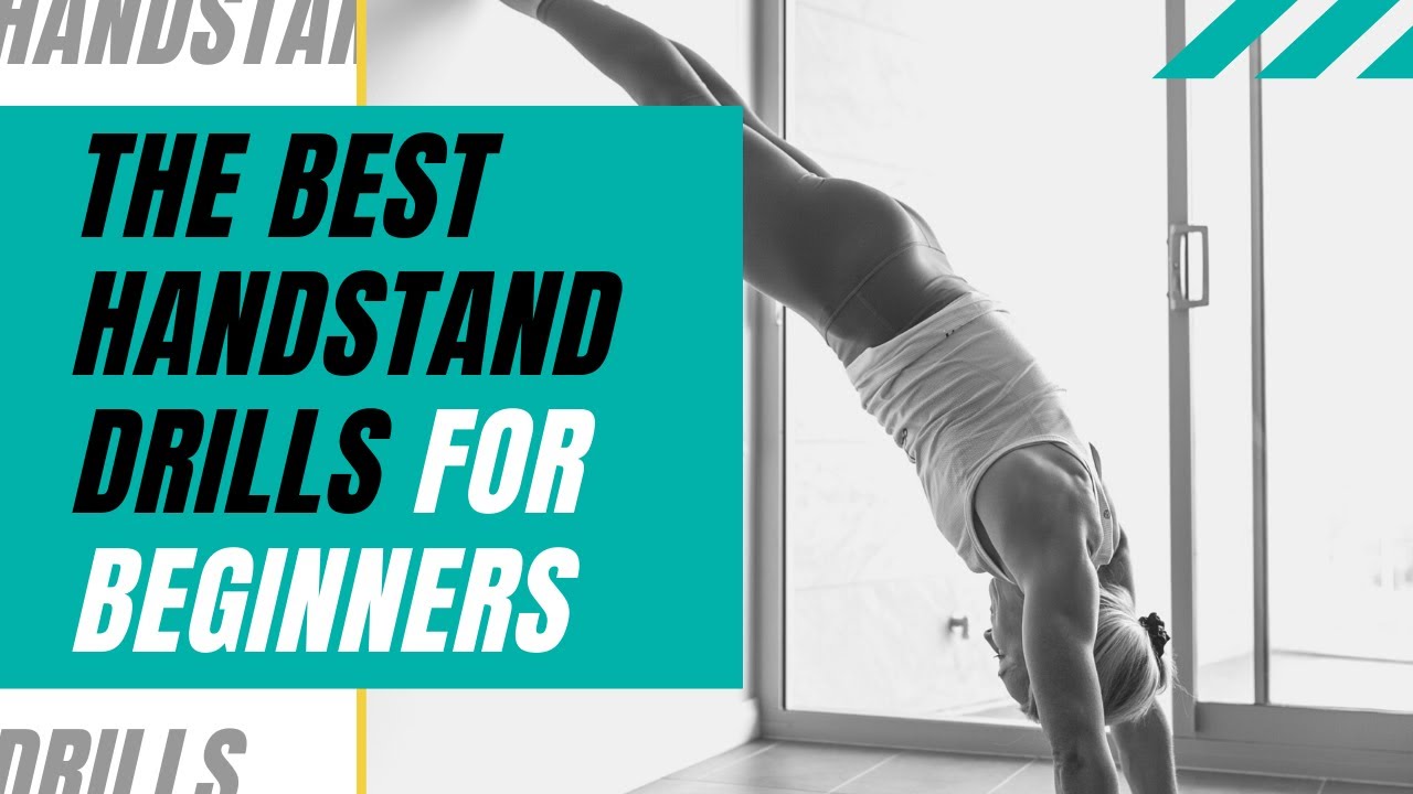 The Best Handstand Drills | For Beginners - YouTube