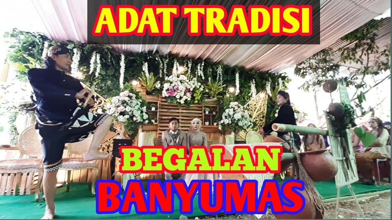 ADAT TRADISI BEGALAN BANYUMASAN KLASIK || BANYUMAS - YouTube