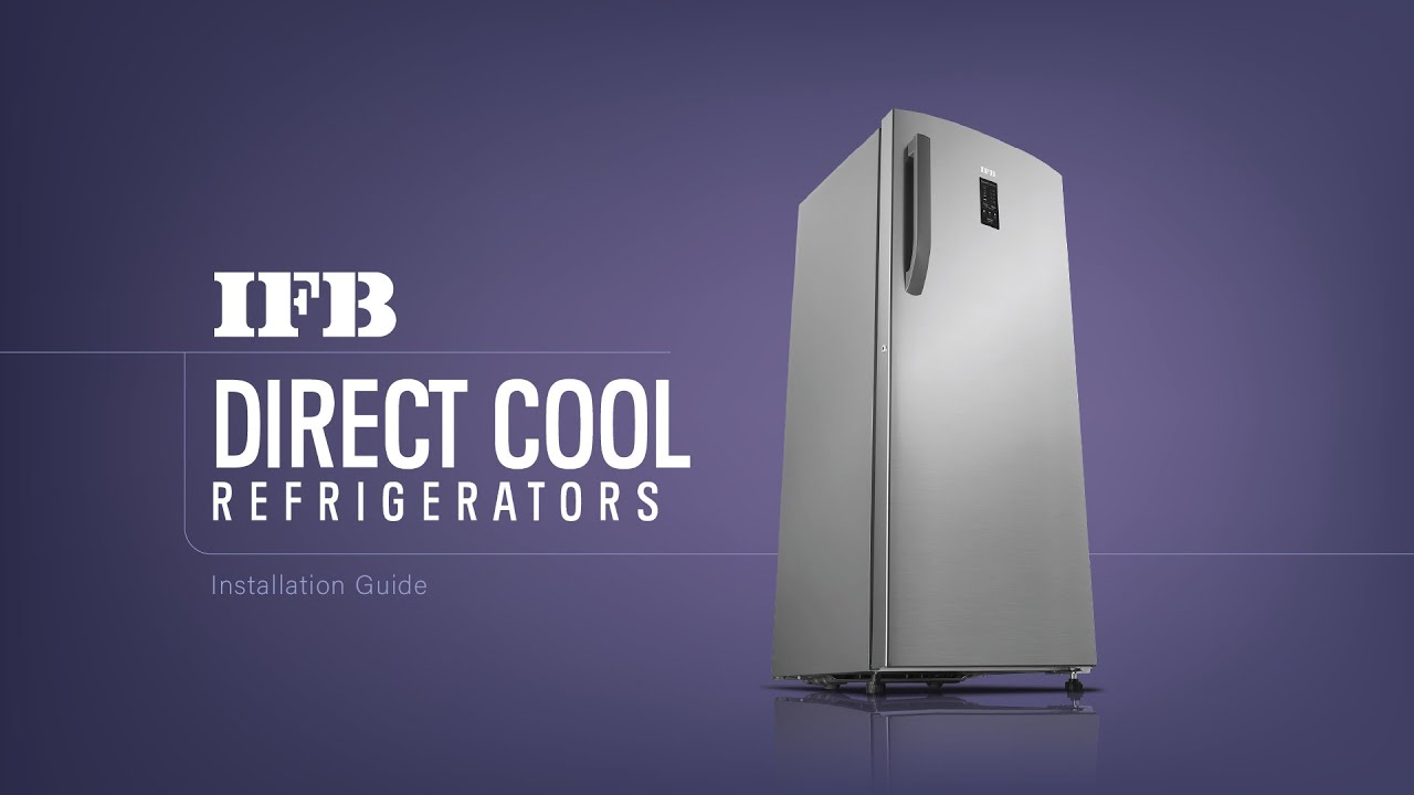 Easy Installation| IFB Direct Cool Refrigerator| Step-by-Step Guide ...