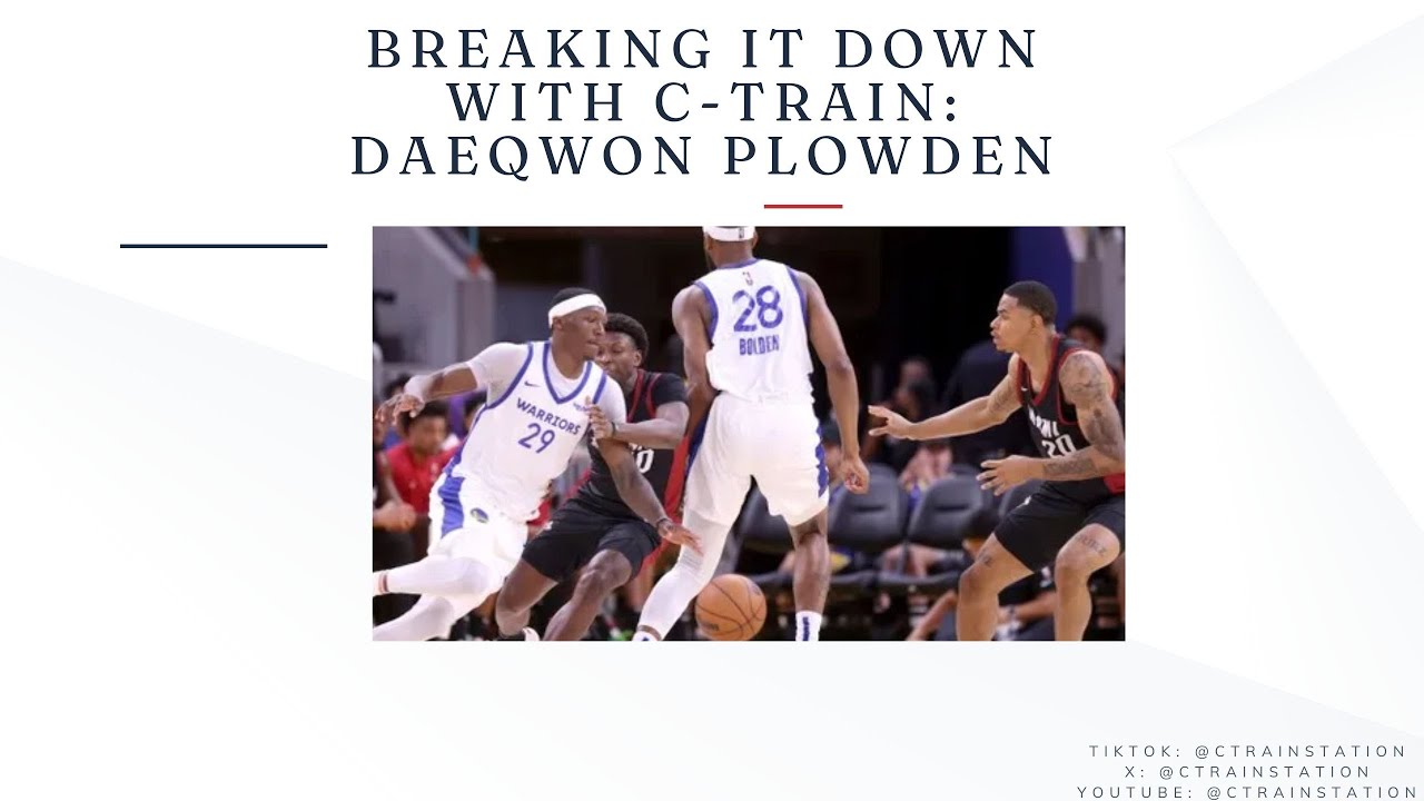 Breaking it down with C-Train: Daeqwon Plowden - YouTube