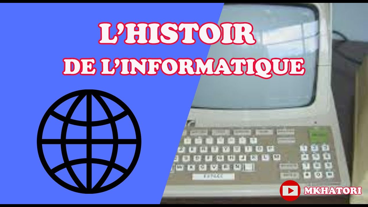 HISTOIRE DE L'INFORMATIQUE - YouTube