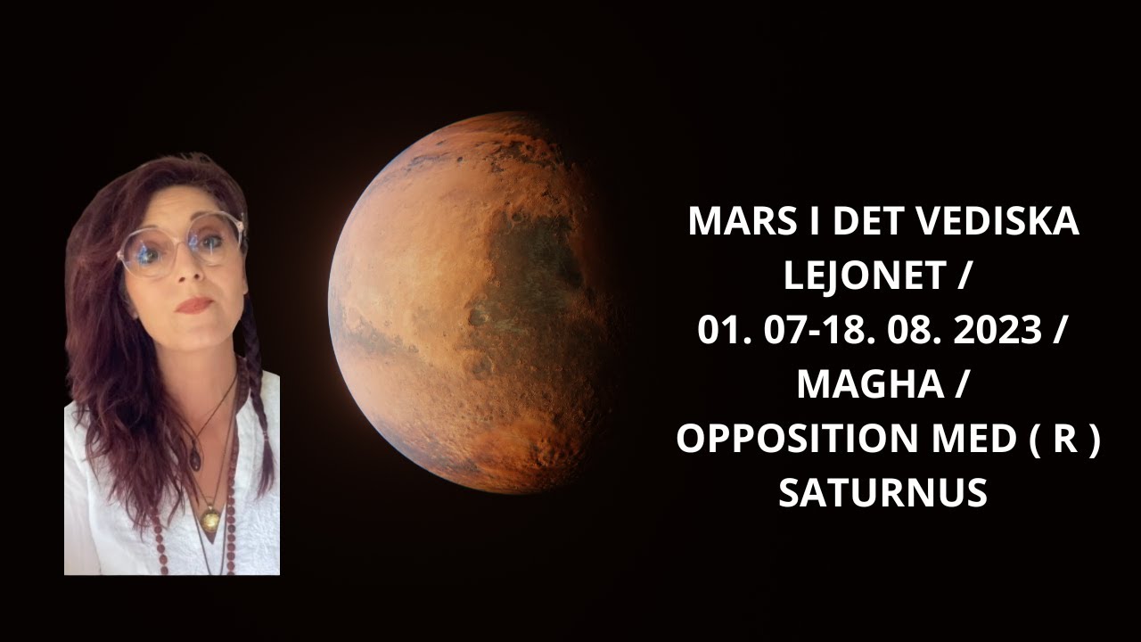 MARS I DET VEDISKA LEJONET I OPPOSITION MED ( R ) SATURNUS / MAGHA ...