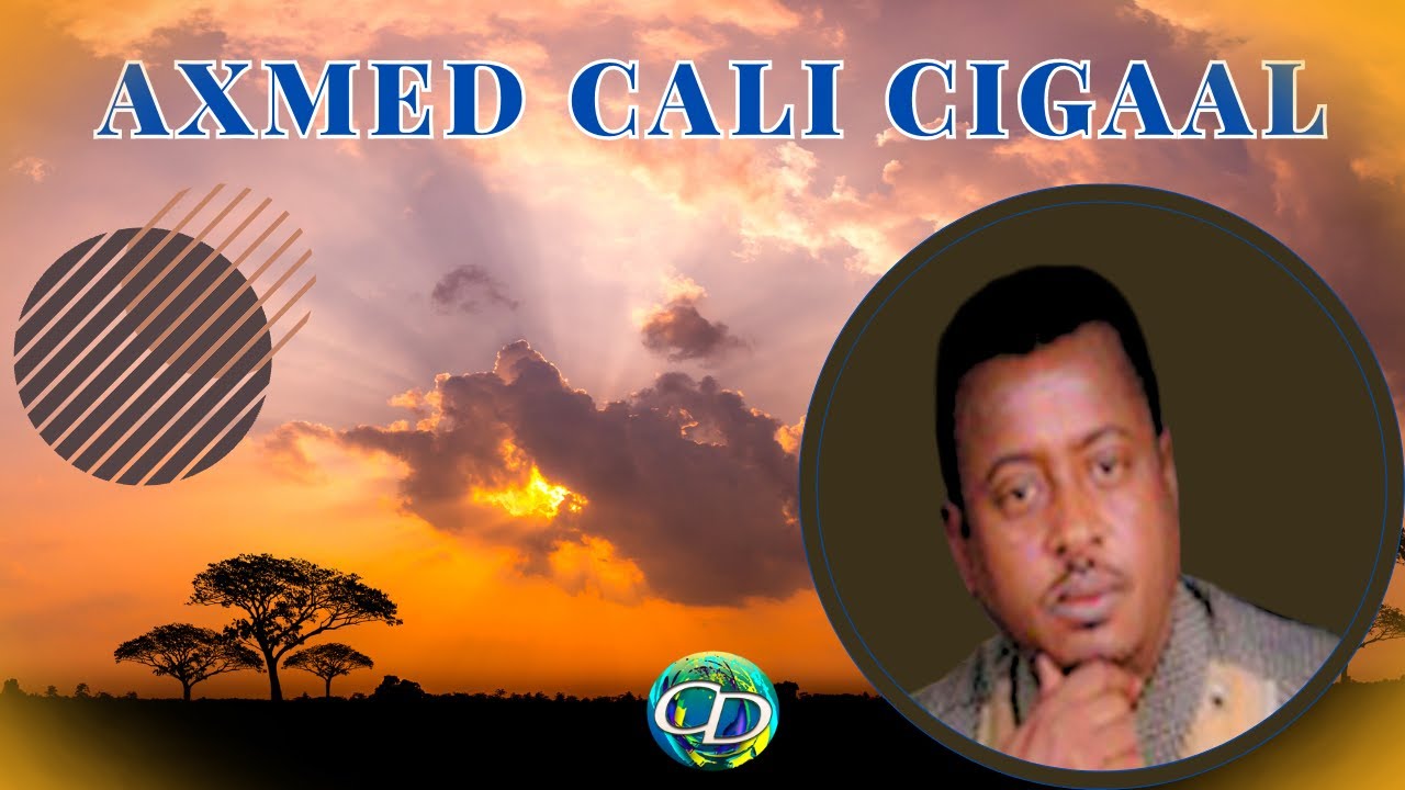 Axmed Cali Cigaal | Heesta Sida Neefta Weylaha | Kaban - YouTube