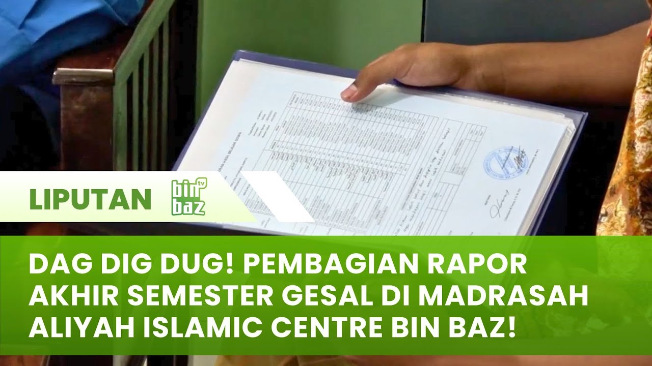 Dag Dig Dug! Pembagian Rapor Akhir Semester Gesal di Madrasah Aliyah Islamic Centre Bin Baz ...