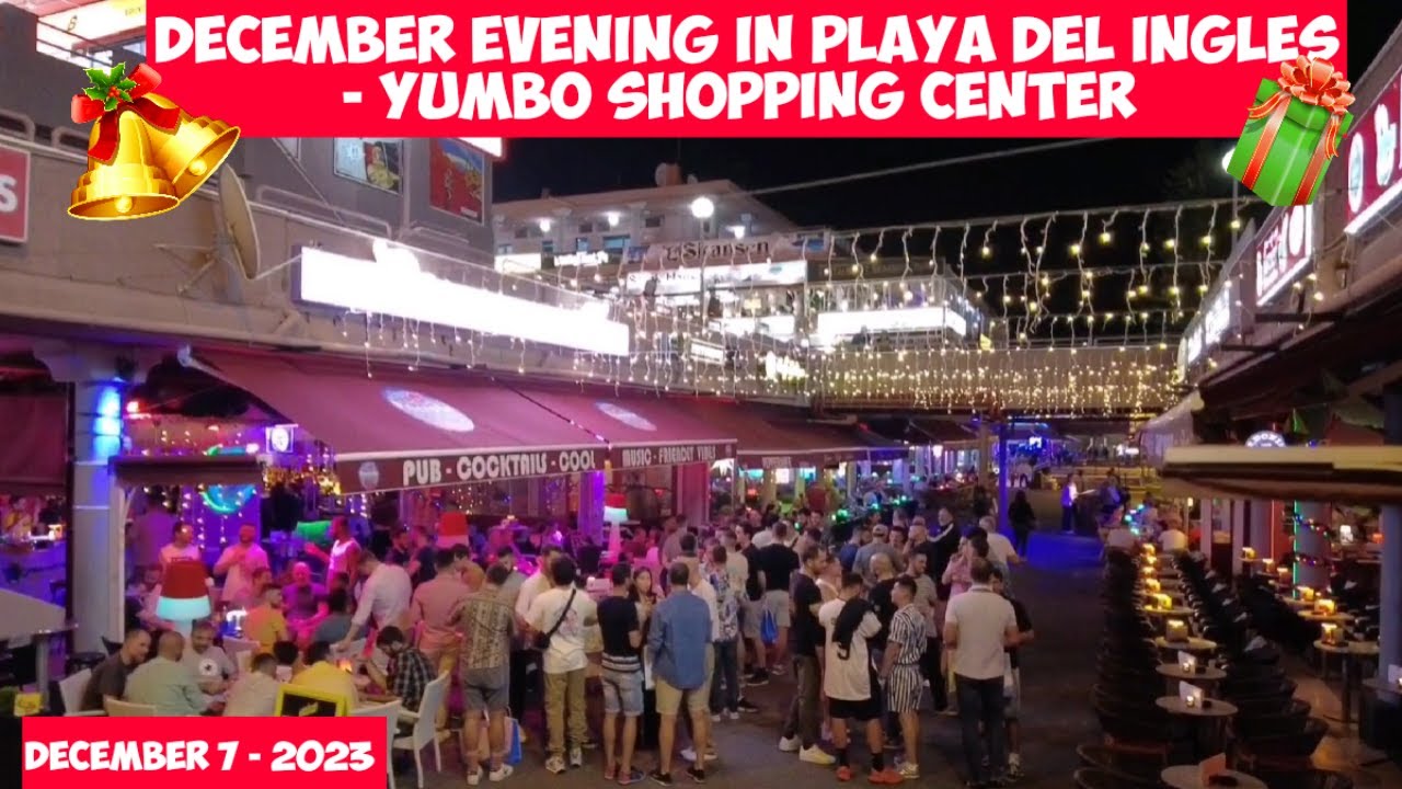 Gran Canaria🌴DECEMBER EVENING IN PLAYA DEL INGLES - YUMBO SHOPPING ...