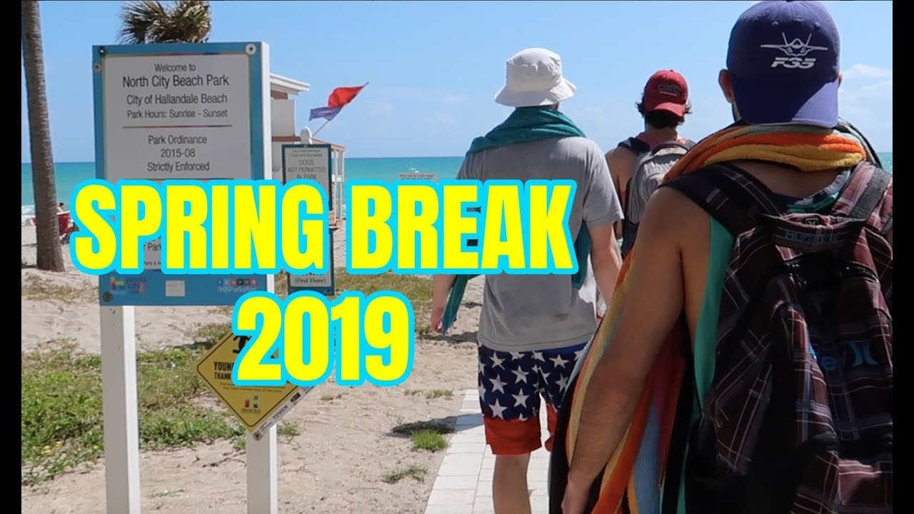 SPRING BREAK 2019 FORT LAUDERDALE & HALLANDALE BEACH - YouTube