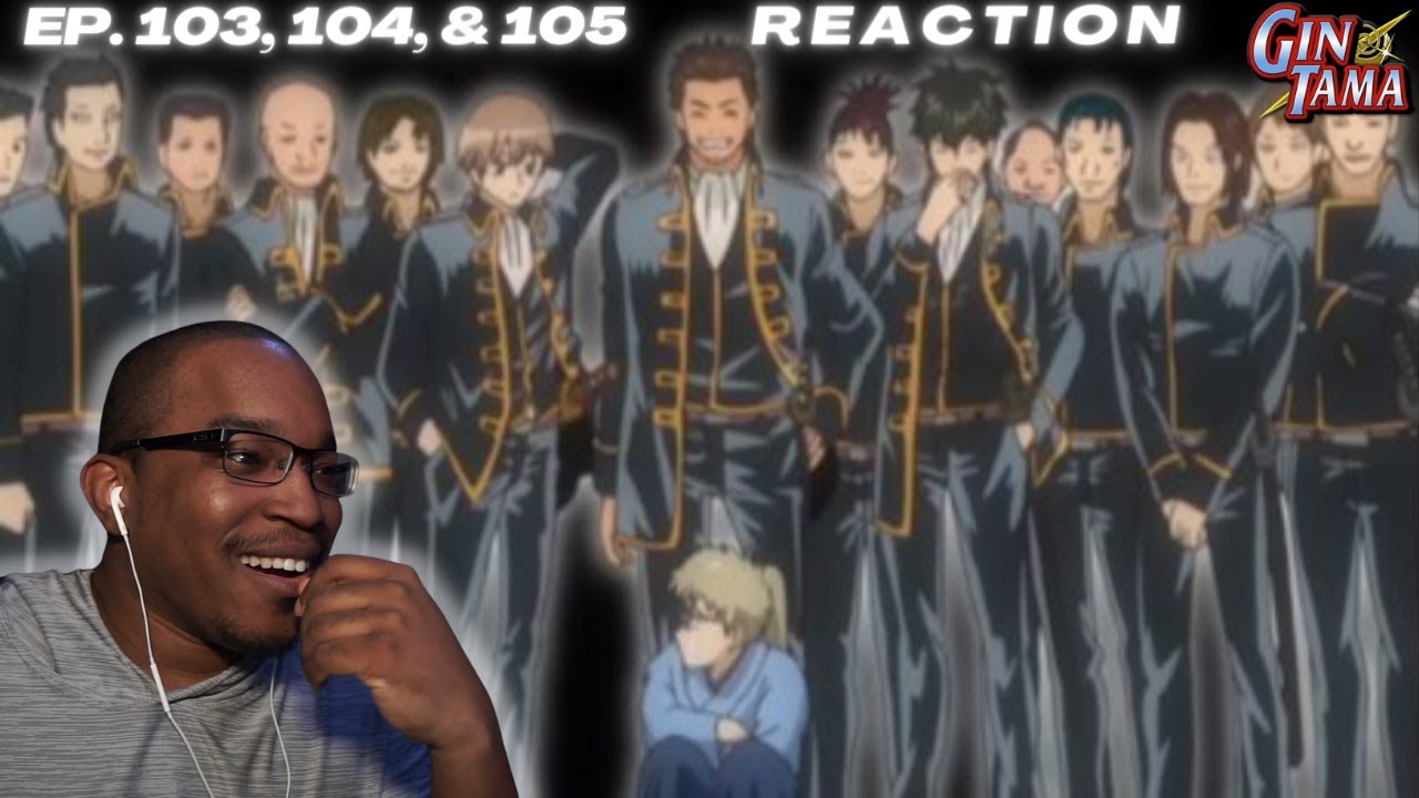God this was a good arc... | Gintama: Episode 103, 104, and 105 [REACTION + DISCUSSION] - YouTube