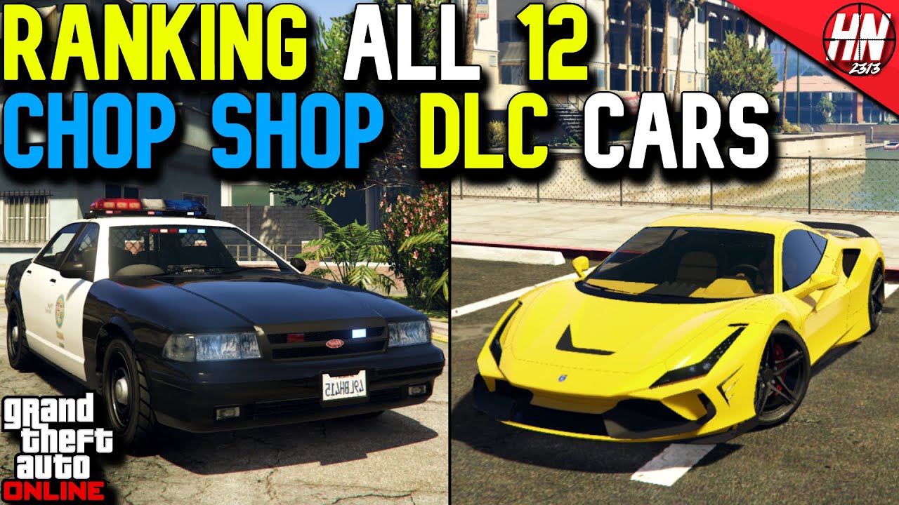 Ranking The First 12 Chop Shop DLC Vehicles In GTA Online! - YouTube