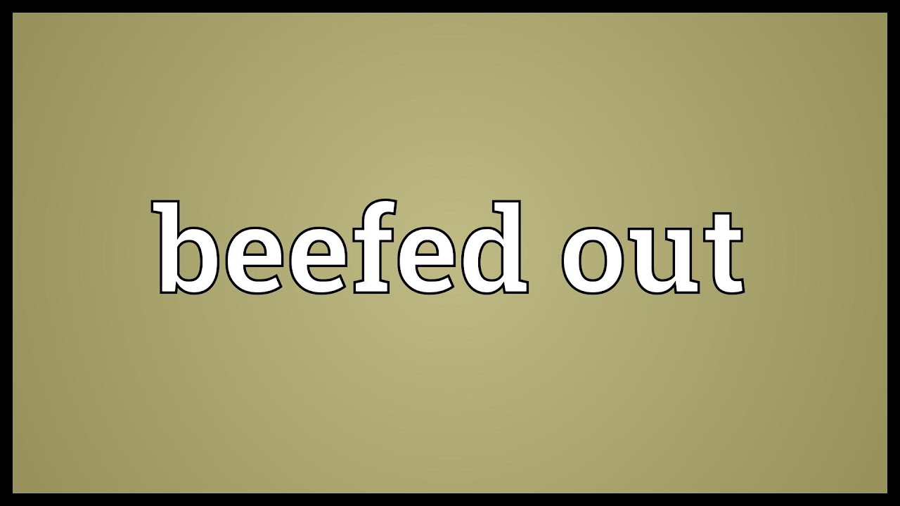 Beefed out Meaning - YouTube