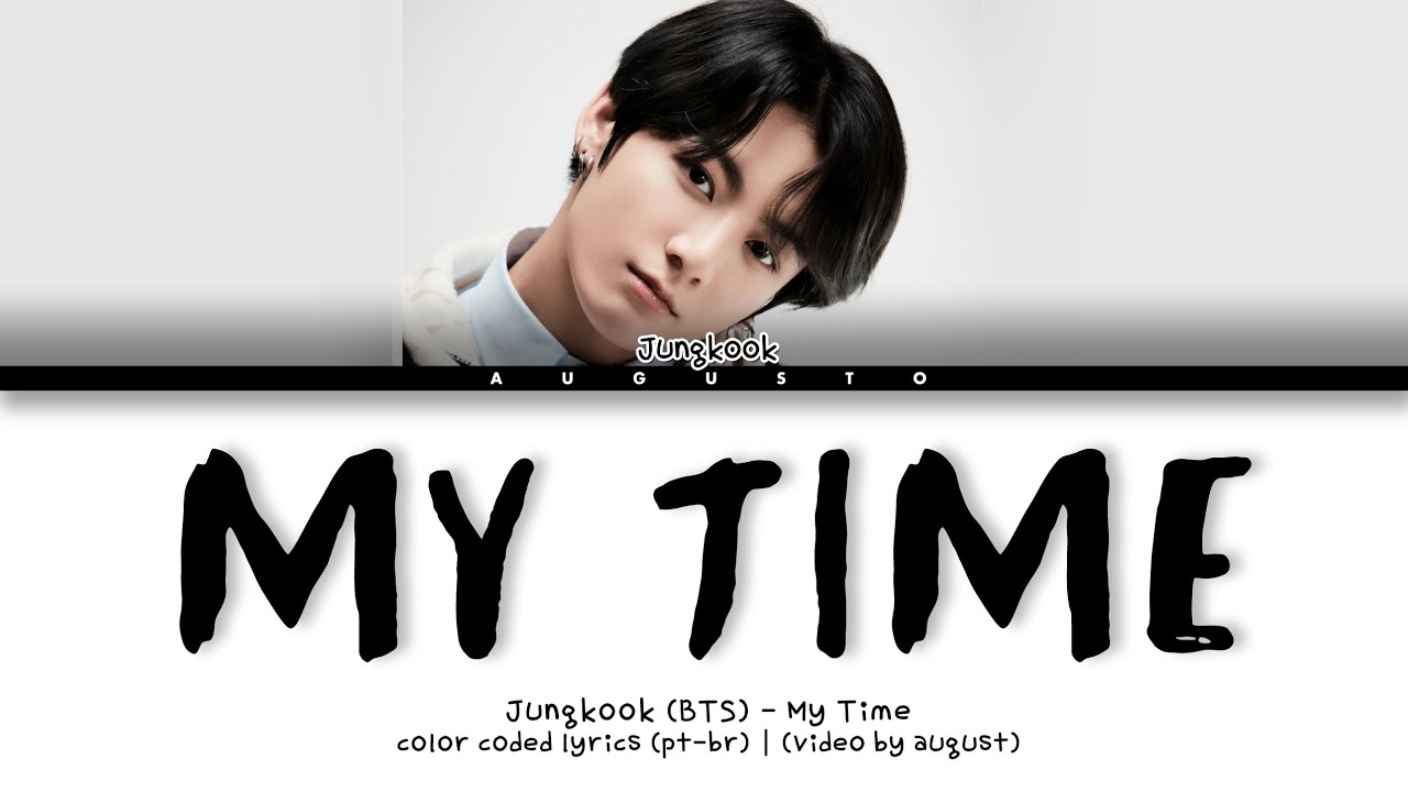 BTS Jung Kook (방탄소년단 정국) – 'My Time' | Legendado/Tradução PT-BR (Color ...