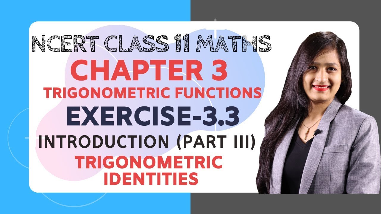 Class 11 Maths Chapter 3,Exercise 3.3 (Introduction Part III ...