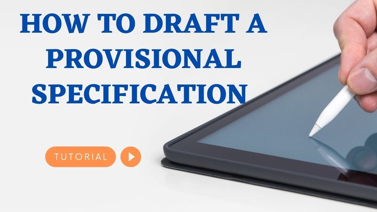 How to draft provisional patent specification | Easy steps | What to do ...