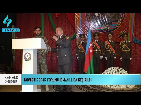 Novbeti zefer forumu İsmayillida kechirildi... | Kanal S Xeber