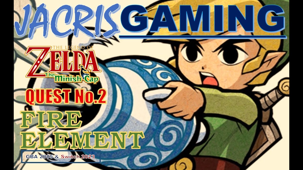 Legend of Zelda : The Minish Cap Quest 2 - Fire Element - YouTube
