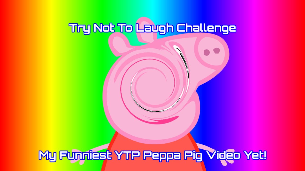My funniest YTP Peppa Pig video yet - YouTube