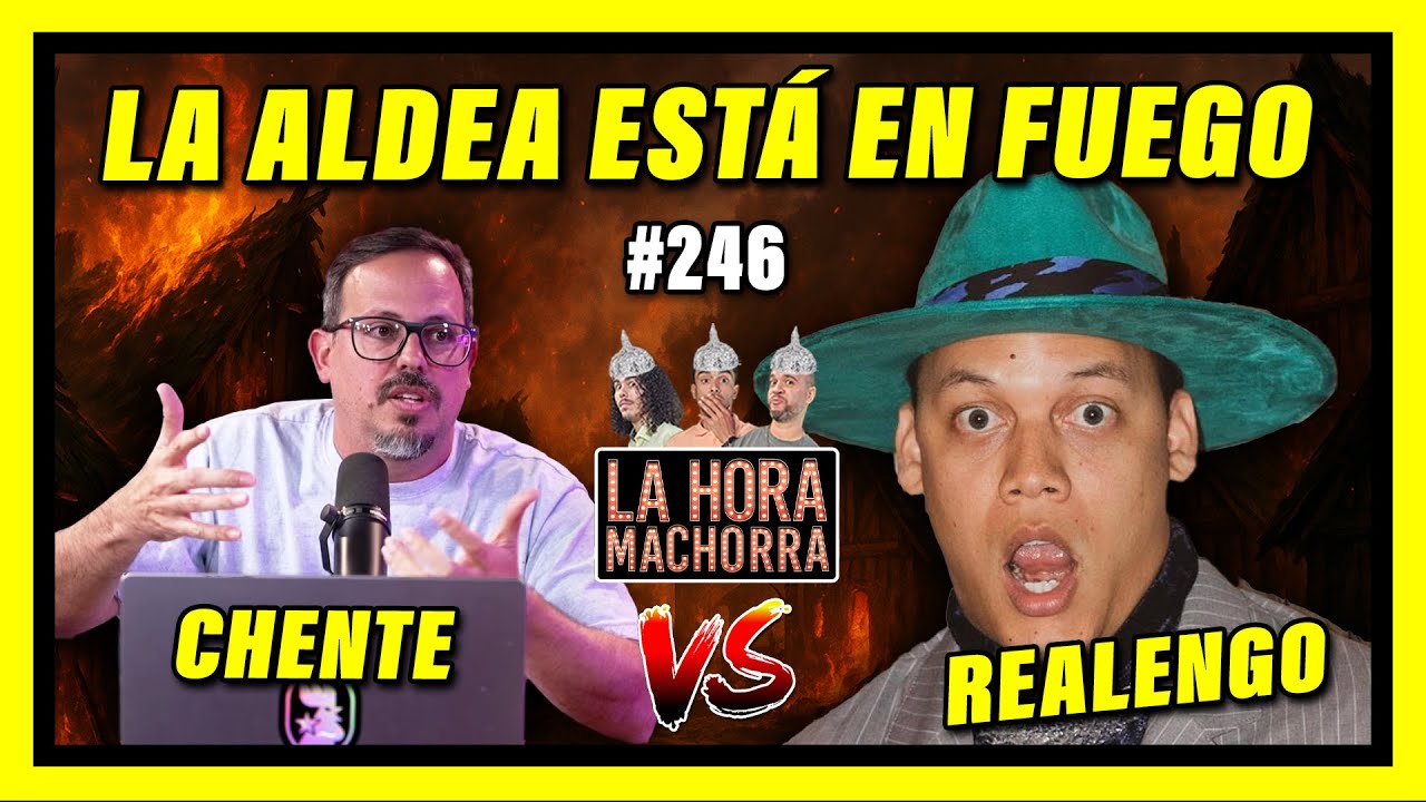 LA ALDEA ESTÁ EN FUEGO: CHENTE VS REALENGO & EL PERRO - YouTube
