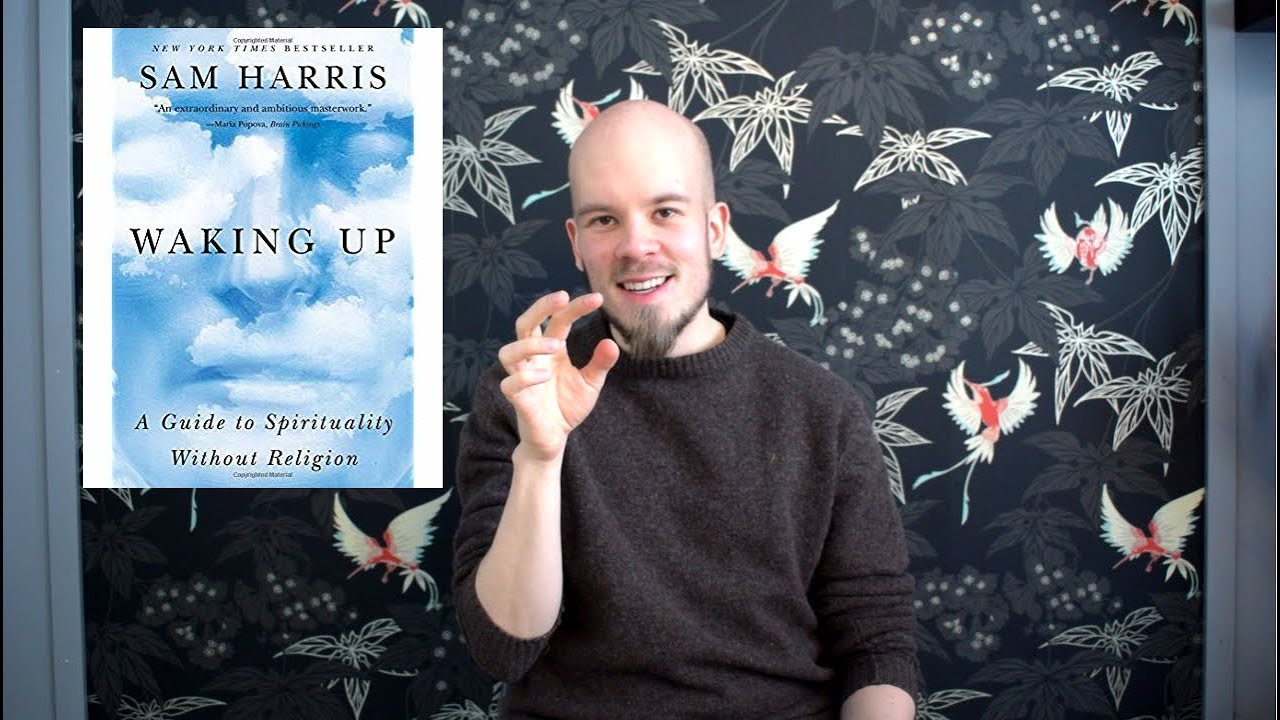 Minuuden Harha ja Mindfulness - Sam Harris Waking Up - Kirjayhteenveto ...