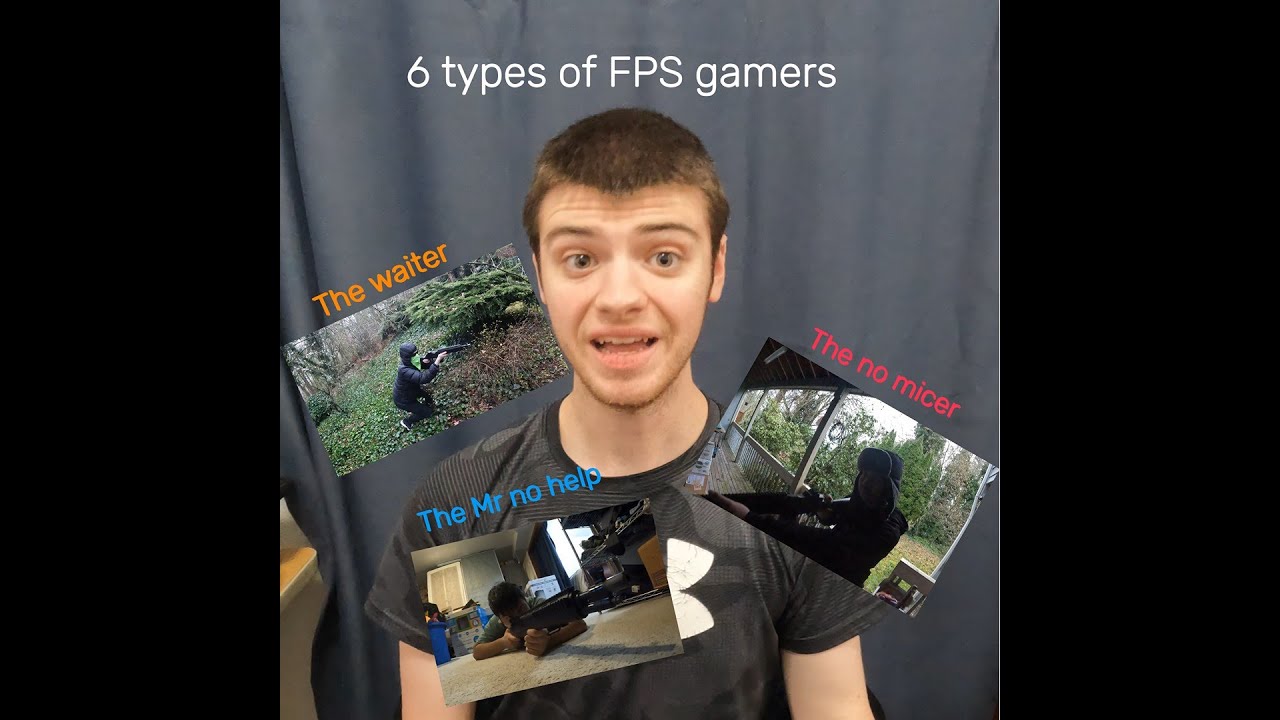 6 types of FPS gamers - YouTube