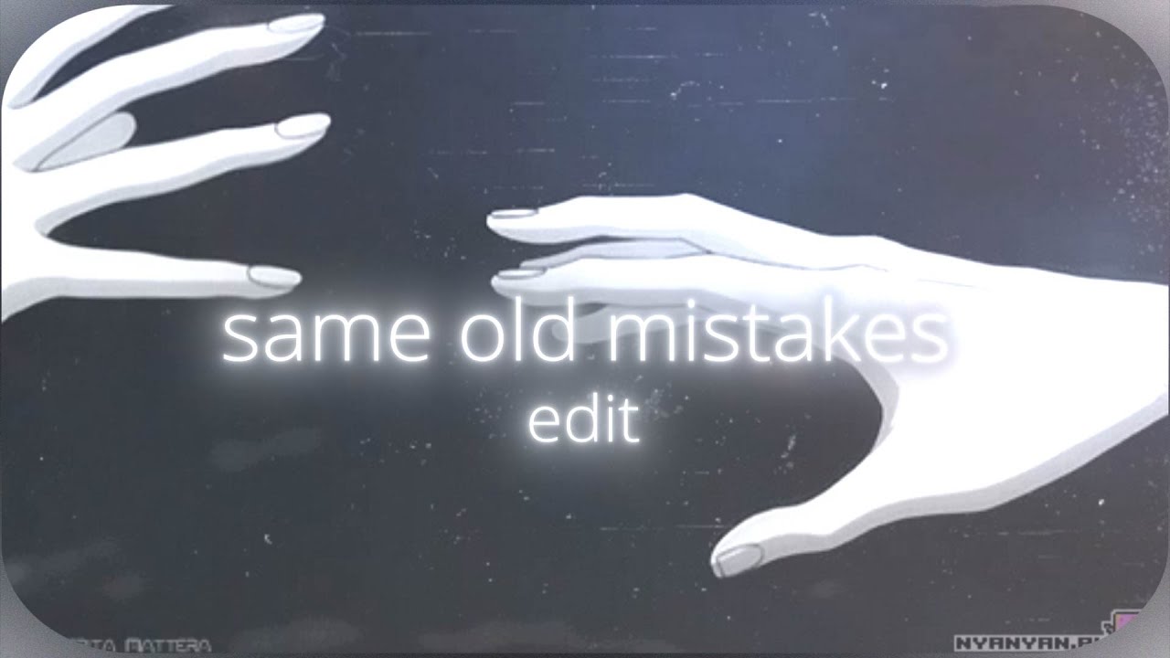 Same Old Mistakes // Edit (Free Project File) - YouTube