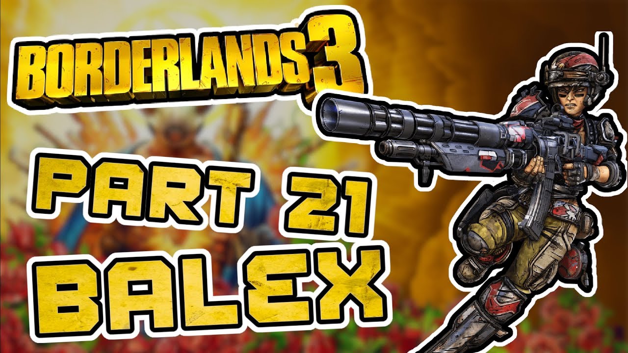 Borderlands 3 - Part 21 - [BALEX] - YouTube