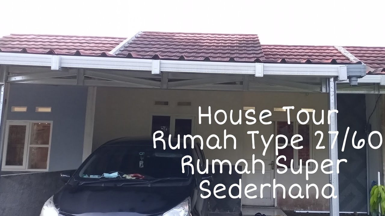 House Tour | Rumah Type 27/60 | Rumah Super Sederhana - YouTube