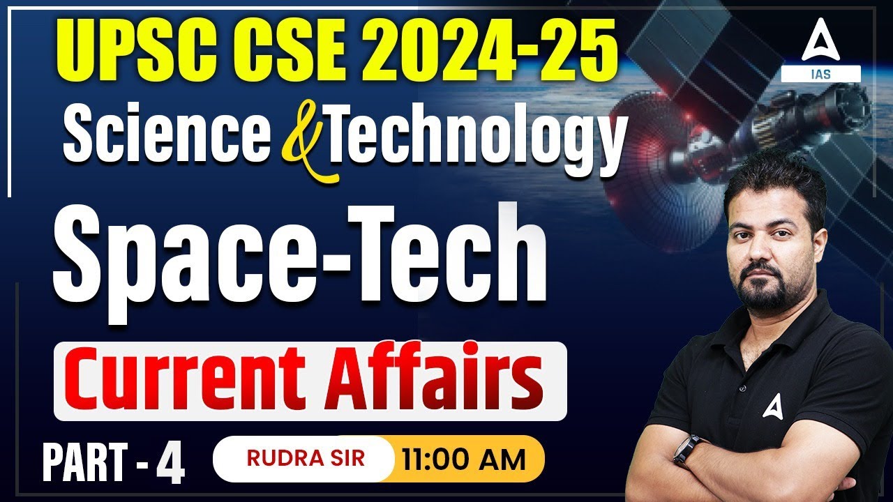 Science & Tech Space-tech Current Affairs For UPSC CSE 2024 By Rudra Sir #4 - YouTube