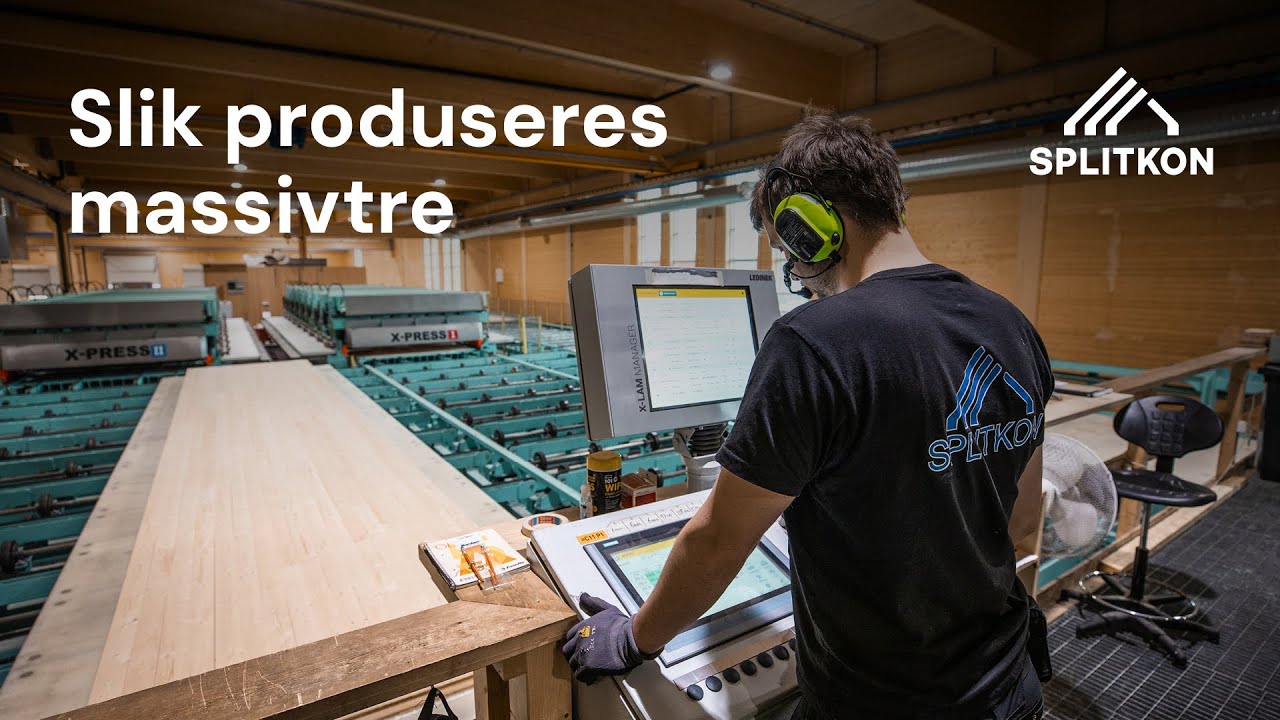 Slik produseres massivtre hos Splitkon - YouTube