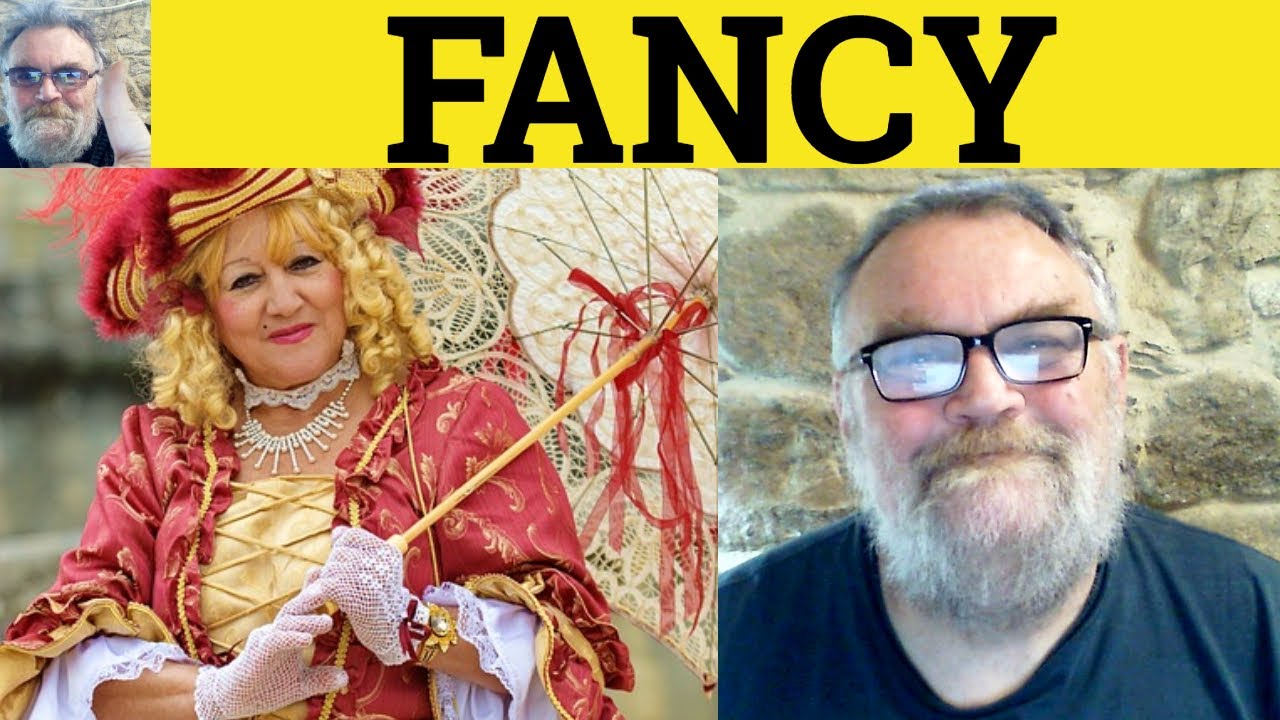 😎 Fancy Meaning - Fancy Defined - Fancy Definition - Fancy Examples ...