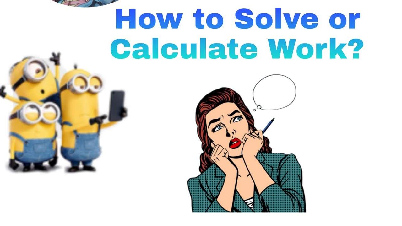 How to Solve or Calculate Work? - YouTube