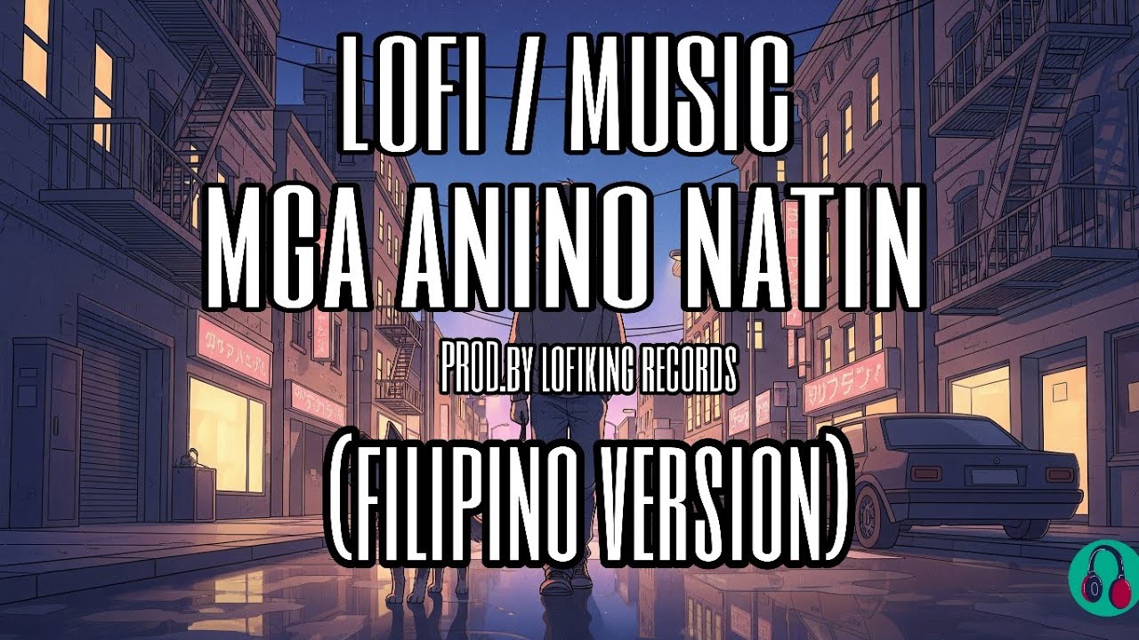“Mga Anino Natin” LofiKing Records | (Official Music) With Lyrics | Sad ...