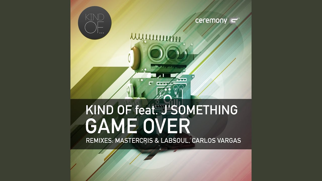 Game Over (Mastercris & Labsoul Remix) (feat. J'Something) - YouTube