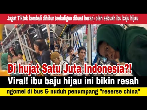 Viral! ibu baju hijau ini bikin resah, ngomel di bus & nuduh penumpang \