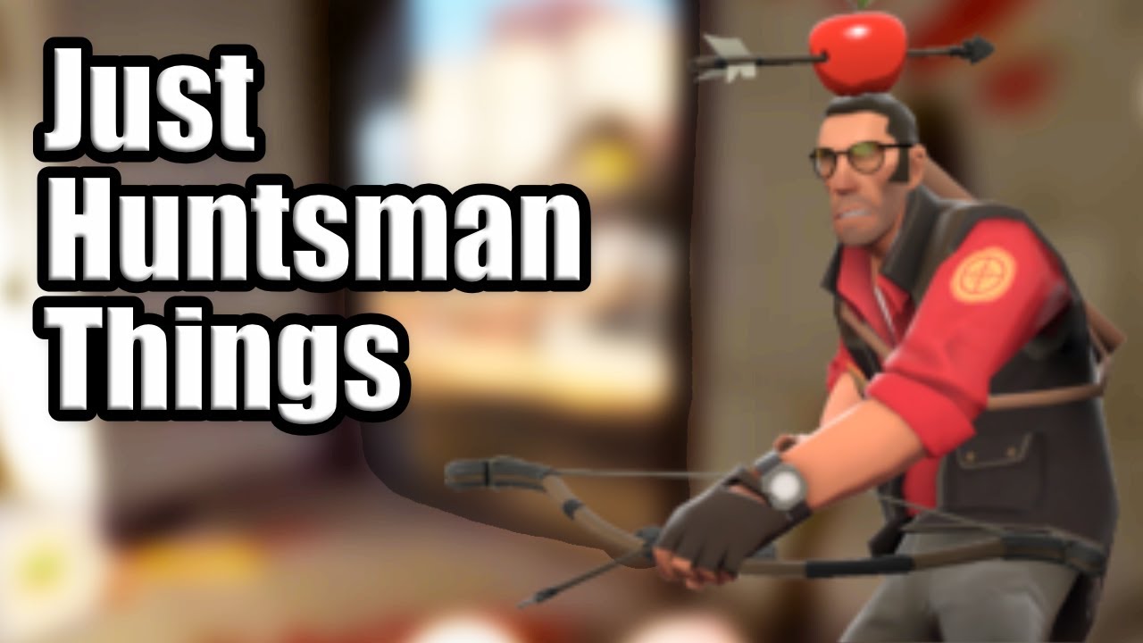 Just Huntsman Things - TF2 Sniper Highlights - YouTube