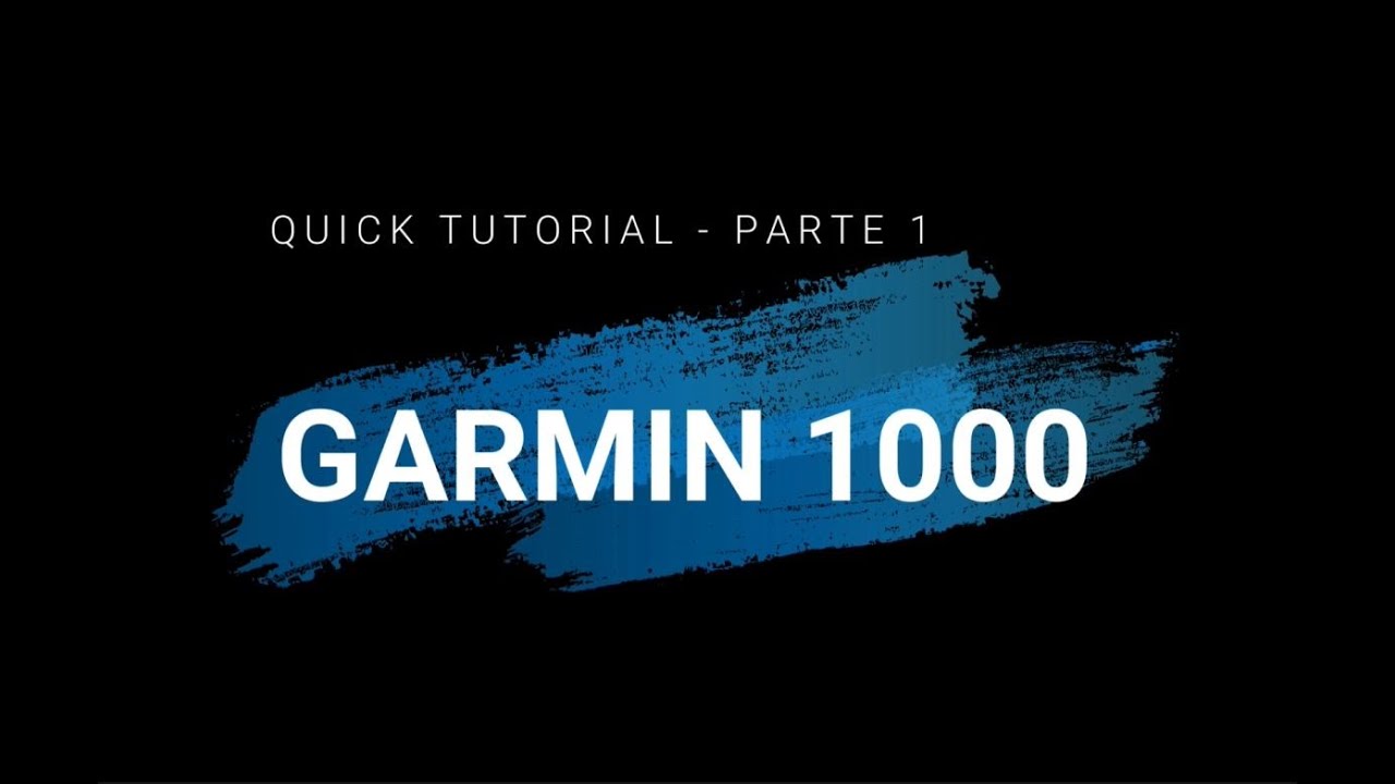 Garmin 1000 Quick Tutorial -Parte 1 - YouTube